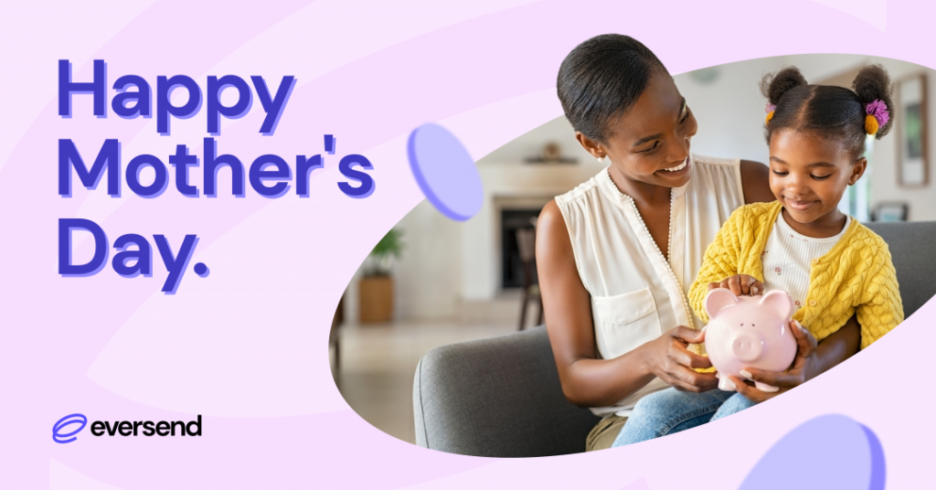 Happy Mother's Day - Blog | Eversend — All-in-one borderless payments